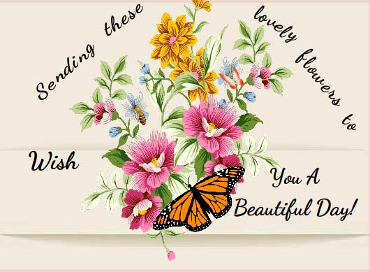 Sending Lovely Flowers! Free Have a Great Day eCards, Greeting Cards ...