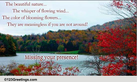 Missing Your Presence! Free Miss You eCards, Greeting Cards | 123 Greetings