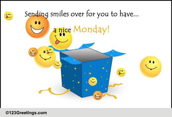 Gift Smiles... Free Monday Blues eCards, Greeting Cards | 123 Greetings