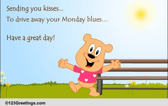 Kisses To Drive Away Monday Blues! Free Monday Blues eCards | 123 Greetings