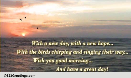 Welcome A New Morning! Free Good Morning eCards, Greeting Cards | 123 ...
