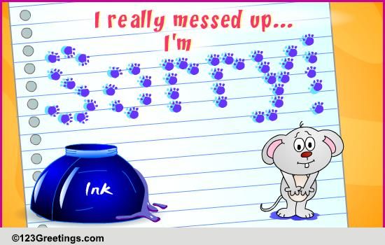 Really Messed Up... Free Sorry eCards, Greeting Cards | 123 Greetings