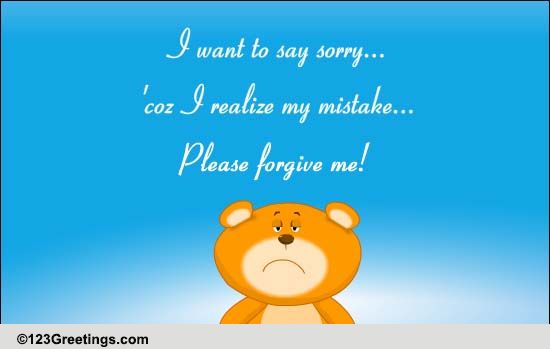 I Want To Say Sorry! Free Sorry eCards, Greeting Cards | 123 Greetings