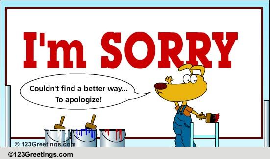 Couldn't Find A Better Way! Free Sorry eCards, Greeting Cards | 123 ...