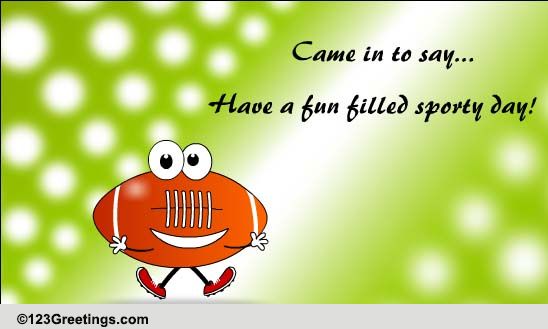 Have A Sporty Day! Free Sports eCards, Greeting Cards | 123 Greetings