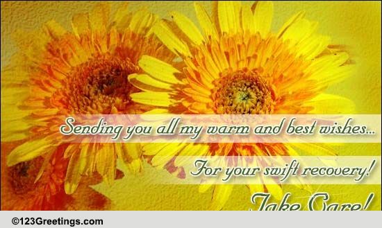 Swift Recovery! Free Take Care eCards, Greeting Cards | 123 Greetings