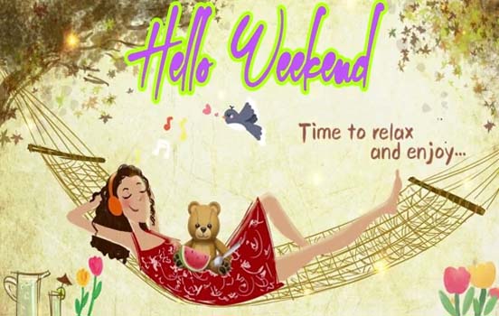 Hello Weekend! Free Enjoy the Weekend eCards, Greeting Cards | 123 ...
