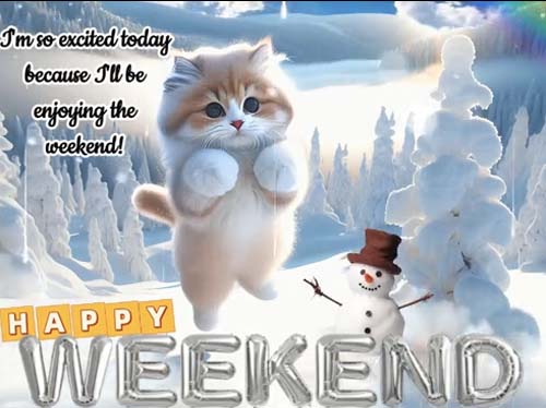 A Cute Weekend Greeting Card For You. Free Enjoy the Weekend eCards ...