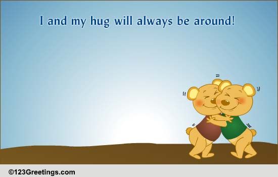 I And My Hug... Free Encouragement eCards, Greeting Cards | 123 Greetings