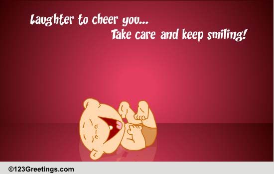 Take Care & Keep Smiling... Free Encouragement eCards | 123 Greetings