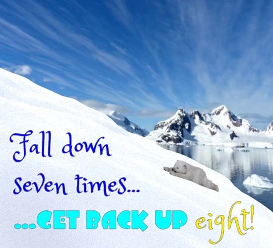 Fall Down And Get Back Up Quotes