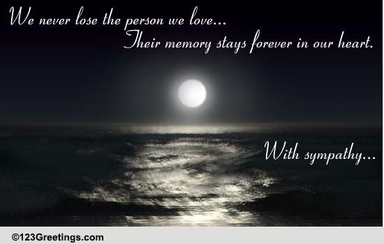 Memory Stays Forever... Free Sympathy & Condolences eCards | 123 Greetings