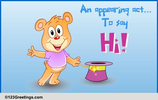 An Act To Say... Free Hi eCards, Greeting Cards | 123 Greetings