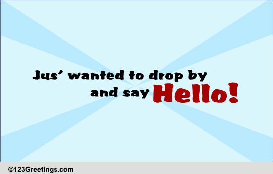 Drop A Quick Hello! Free Hi eCards, Greeting Cards | 123 Greetings