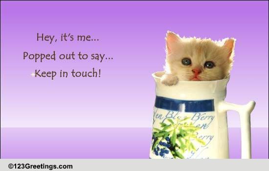 To Keep In Touch... Free Keep in Touch eCards, Greeting Cards | 123 ...