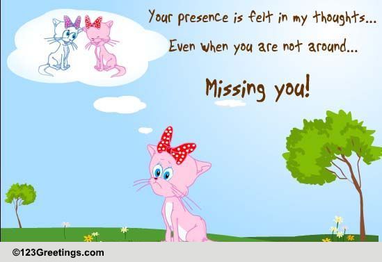 Your Presence Is Felt All Around! Free Miss You eCards, Greeting Cards ...
