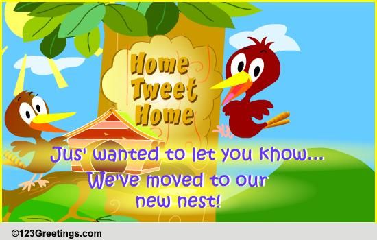 We've Moved To Our New Nest! Free Stay in Touch Etc eCards | 123 Greetings