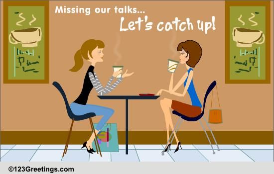 Let's Catch Up! Free Stay in Touch Etc eCards, Greeting Cards | 123 ...
