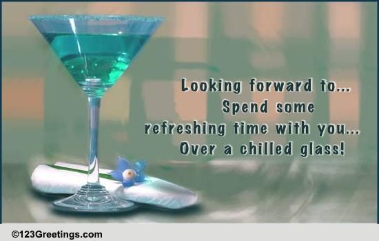 Looking Forward To Some Refreshing Time With You! Free Business ...