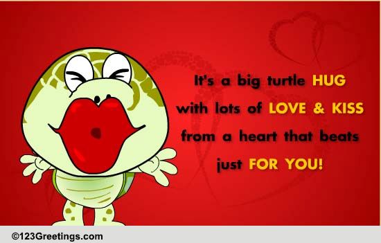 It's A Big Turtle Hug! Free Cute Love eCards, Greeting Cards | 123 ...