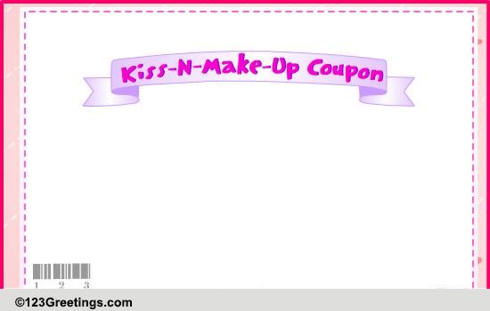 A Kiss And Make Up Coupon! Free I Am Sorry eCards, Greeting Cards | 123 ...