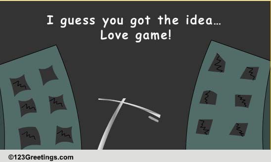Love Game! Free For Your Sweetheart eCards, Greeting Cards | 123 Greetings