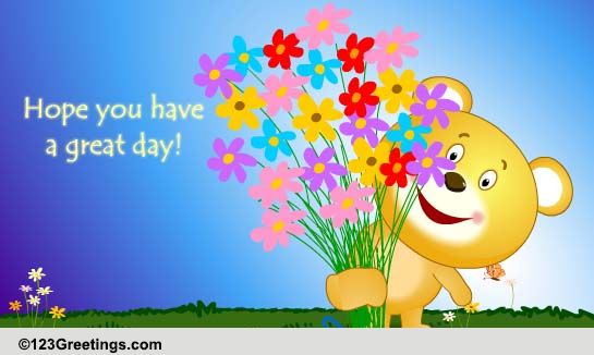 Best Wishes Just For You! Free Have a Great Day eCards, Greeting Cards ...