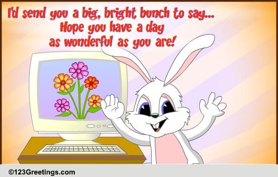 A Bright Wish For A Wonderful You! Free Hi-hello eCards, Greeting Cards ...