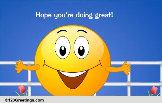 How Is It Going? Free Hi-hello eCards, Greeting Cards | 123 Greetings