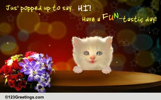 Have A Fun-tastic Day! Free Hi-hello eCards, Greeting Cards | 123 Greetings