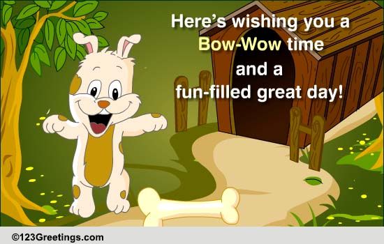 Fun Time! Free Pets Etc eCards, Greeting Cards | 123 Greetings