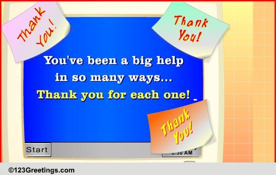 You've Been A Big Help... Free At Work eCards, Greeting Cards | 123 ...
