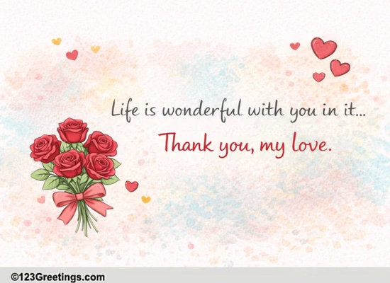 Send Thank You To Your Love Free For Your Love eCards, Greeting Cards ...