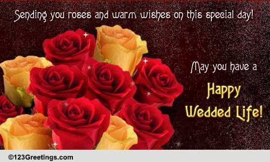 Happy Wedded Life! Free Flowers & Gifts eCards, Greeting Cards | 123 ...
